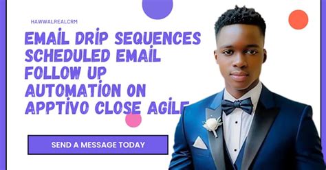 Email Drip Sequences Scheduled Email Follow Up Automation 0n Apptivo Close Agile By