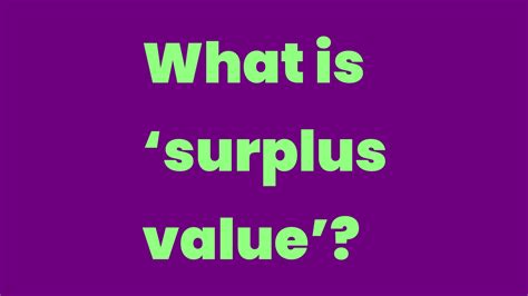 What Is ‘surplus Value Write A Topic