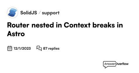 Router Nested In Context Breaks In Astro Solidjs