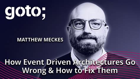 How Event Driven Architectures Go Wrong And How To Fix Them Gotopiatech