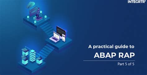 A Practical Guide To ABAP RAP Part