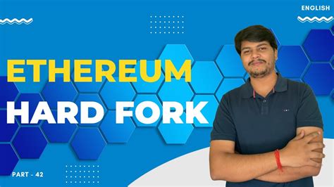 Hard Fork With Example Part 42 Blockchain Full Course Code Eater Blockchain English