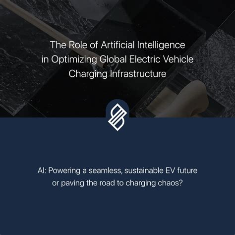 The Role Of Artificial Intelligence In Optimizing Global Electric Vehicle Charging