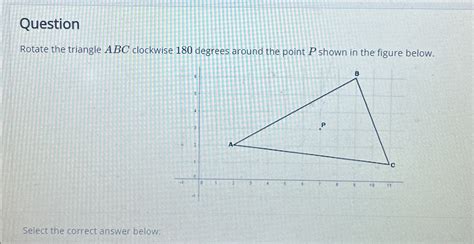 Questionrotate The Triangle Abc Clockwise 180
