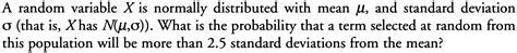 Solved A Random Variable X Is Normally Distributed With Mean μ And Standard Deviation σ That