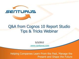 IBM Cognos Report Studio Version 10 Tips And Tricks Webinar Q A PDF