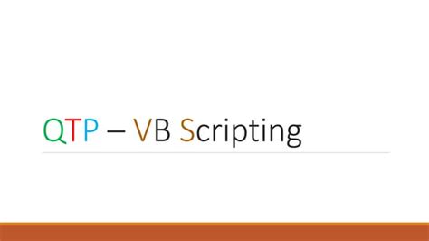 Qtp Vb Scripting Ppt Free Download