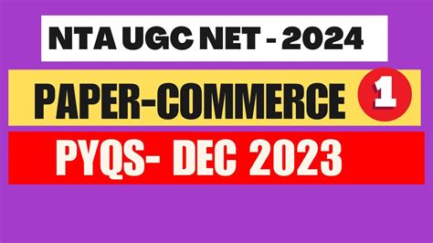 Nta Ugc Net Paper 2 Commerce Ii Pyqs December 2023 Youtube