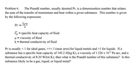 Solved The Prandtl Number Usually Denoted Pr Is A