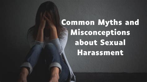 Common Myths And Misconceptions About Sexual Harassment