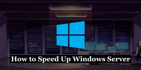 A Comprehensive Guide On How To Speed Up Windows Server Dev Community