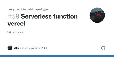 Serverless Function Vercel · Issue 59 · Dekrypteddiscord Image Logger · Github