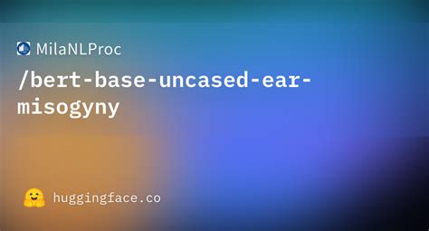 MilaNLProc Bert Base Uncased Ear Misogyny At Main