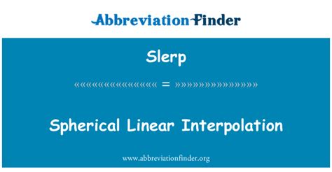 Slerp 代表 球形线性插值 Spherical Linear Interpolation