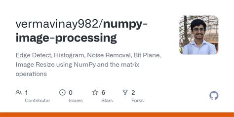 Github Vermavinay982numpy Image Processing Edge Detect Histogram Noise Removal Bit Plane