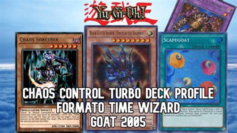 Yu Gi Oh Time Wizard Format Chaos Control Turbo Deck Profile Goat