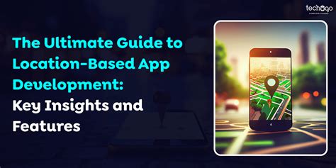 The Ultimate Guide To Location Based App Development