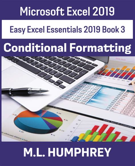 Excel 2019 Conditional Formatting Easy Excel Essentials 2019 Humphrey M L 9781637440520