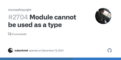 module cannot be used as a type · issue 2704 · microsoft pyright · github