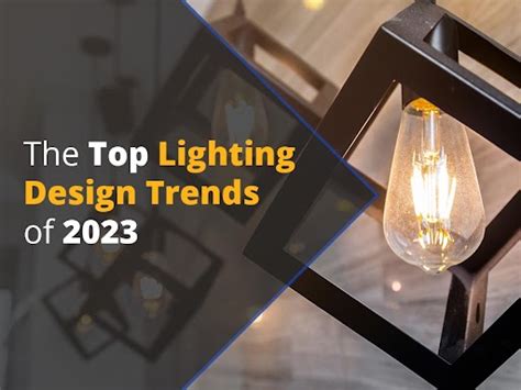 The Top Lighting Design Trends Of 2023