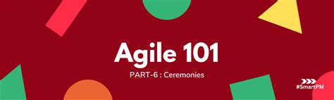 Agile 101 Part 6 Ceremonies
