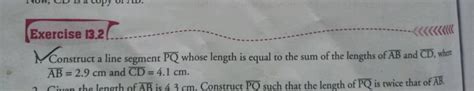 Exercise 132 Construct A Line Segment Pq Whose Length Is Equal To The