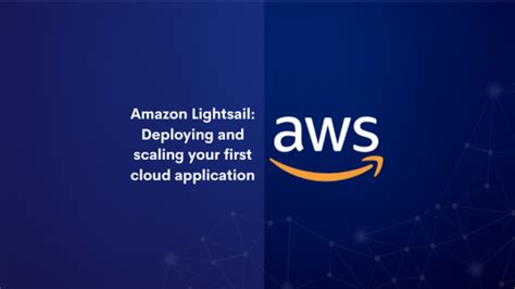 Amazon Lightsail Deploying And Scaling Your First Cloud Application