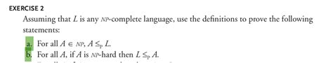 Solved EXERCISE Assuming That L Is Any NP Complete Chegg