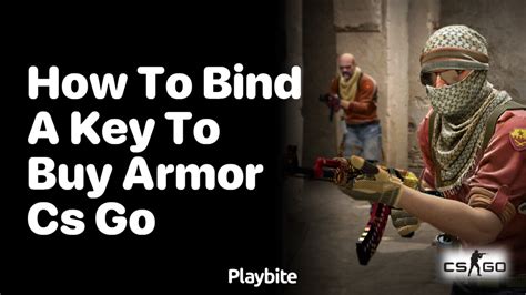 How To Bind A Key To Buy Armor In Csgo Playbite