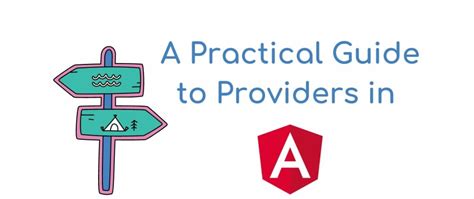 A Practical Guide To Providers In Angular Dev Community