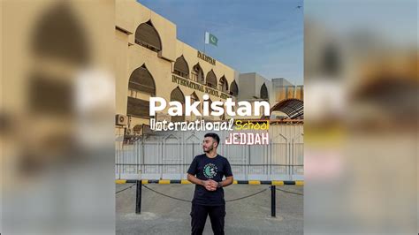 Pakistan International School Jeddah Pisj Ksa Youtube