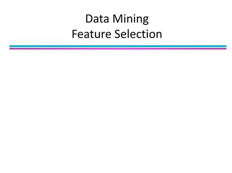 Ppt Data Mining Feature Selection Powerpoint Presentation Free Download Id3636250