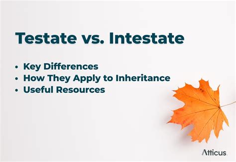 Testate Vs Intestate Details On Inheritances Laws And More Atticus® Magazine