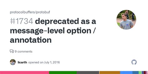 Deprecated As A Message Level Option Annotation · Issue 1734 · Protocolbuffersprotobuf · Github