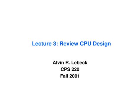 Ppt Lecture 3 Review Cpu Design Powerpoint Presentation Free Download Id4572766