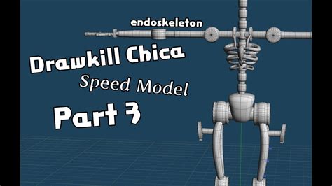 [drawkill Fnaf] Drawkill Chica Model [part 3 Endoskeleton] Youtube