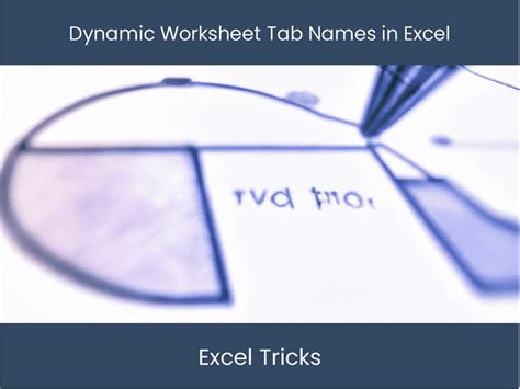 Create Dynamic Worksheet Tab Names In Excel Now
