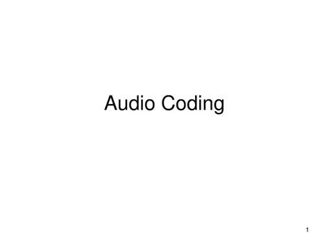 Ppt Audio Coding Powerpoint Presentation Free Download Id4040414