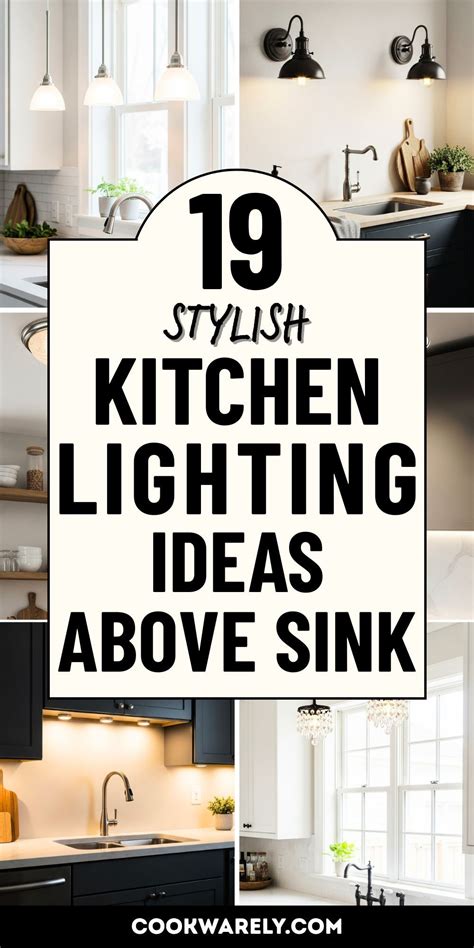 19 Stylish Kitchen Lighting Ideas Above Sink Kitchen Sink Lighting