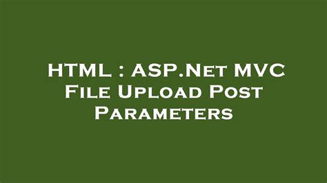 html asp mvc file upload post parameters youtube