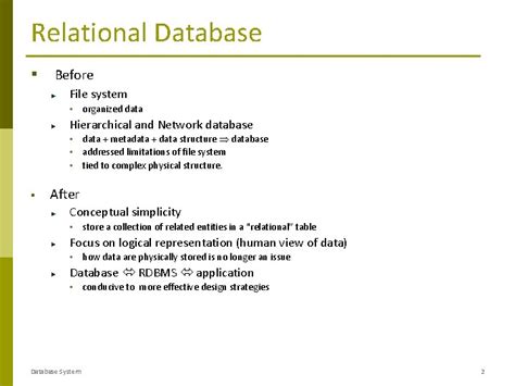 Database Design Relational Database Relational Database Before File