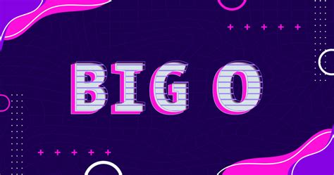 Qué Es La Notación Big O Y Su Importancia En El Análisis De Algoritmos