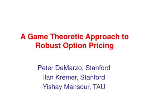 Ppt A Game Theoretic Approach To Robust Option Pricing Powerpoint