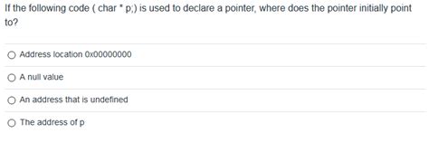 Solved If The Following Code Char P Is Used To Declare A Chegg Com