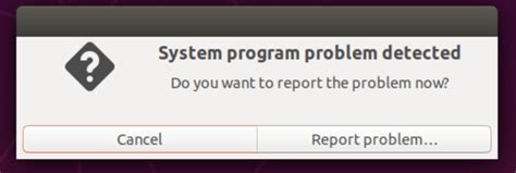 Im Running Ubuntu 1804 And I Get This Error Message Every Now And Then Linux4noobs