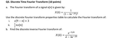 Solved Q3 Discrete Time Fourier Transform 10 Points A