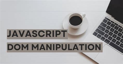 Maimoona Javed On Linkedin A Beginners Guide To Javascript Html Dom