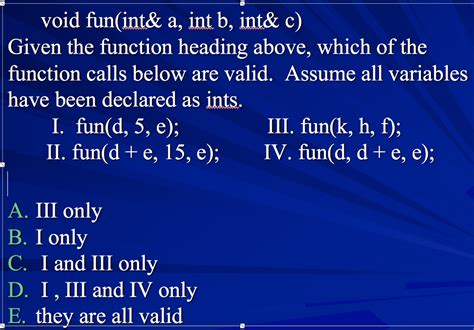 Solved Void Funintand A Int B Intand C Given The Function