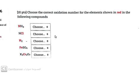 Solved 6 10 Pts Choose The Correct Oxidation Number For Chegg Com