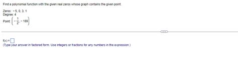 Solved Find A Polynomial Function With The Given Real Zeros